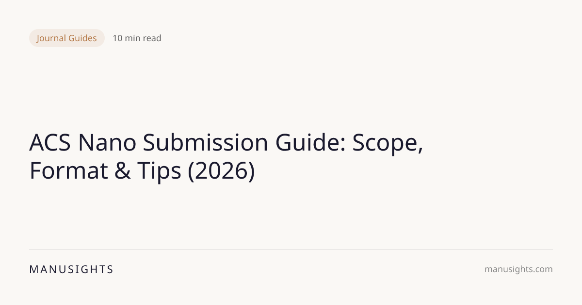 ACS Nano Submission Guide: Scope, Format & Tips (2026)
