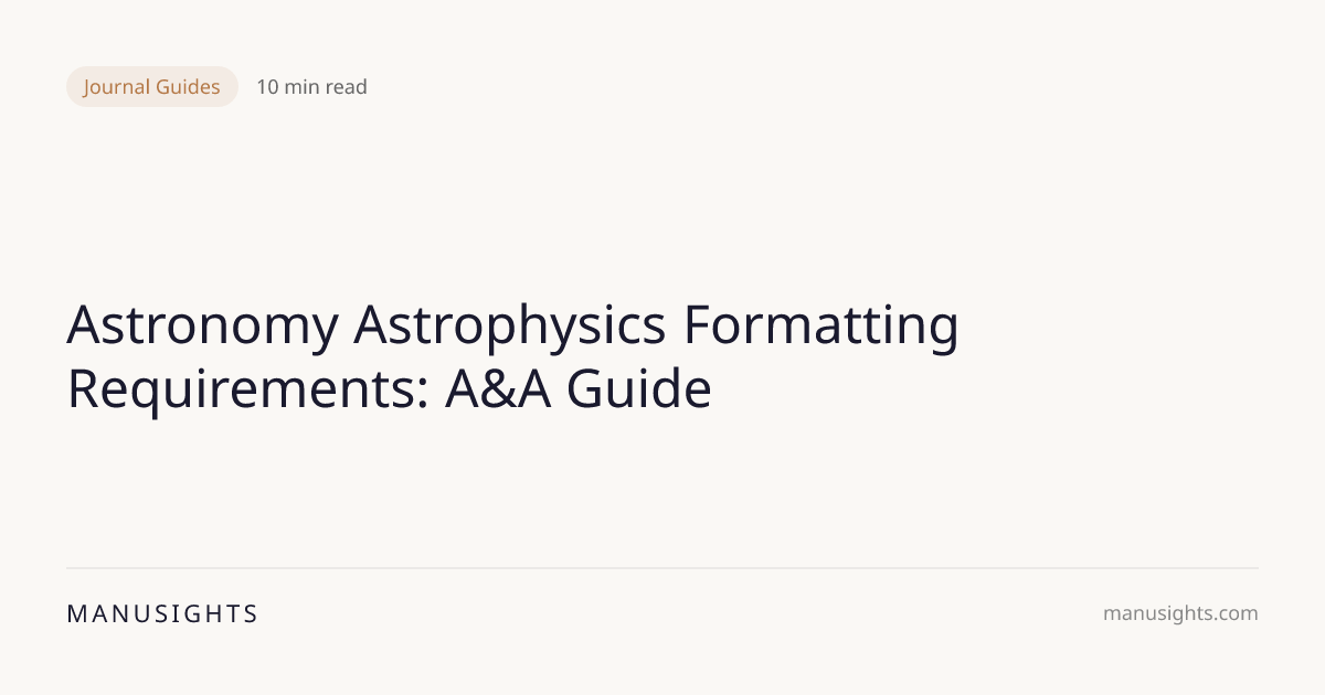 Astronomy Astrophysics Formatting Requirements