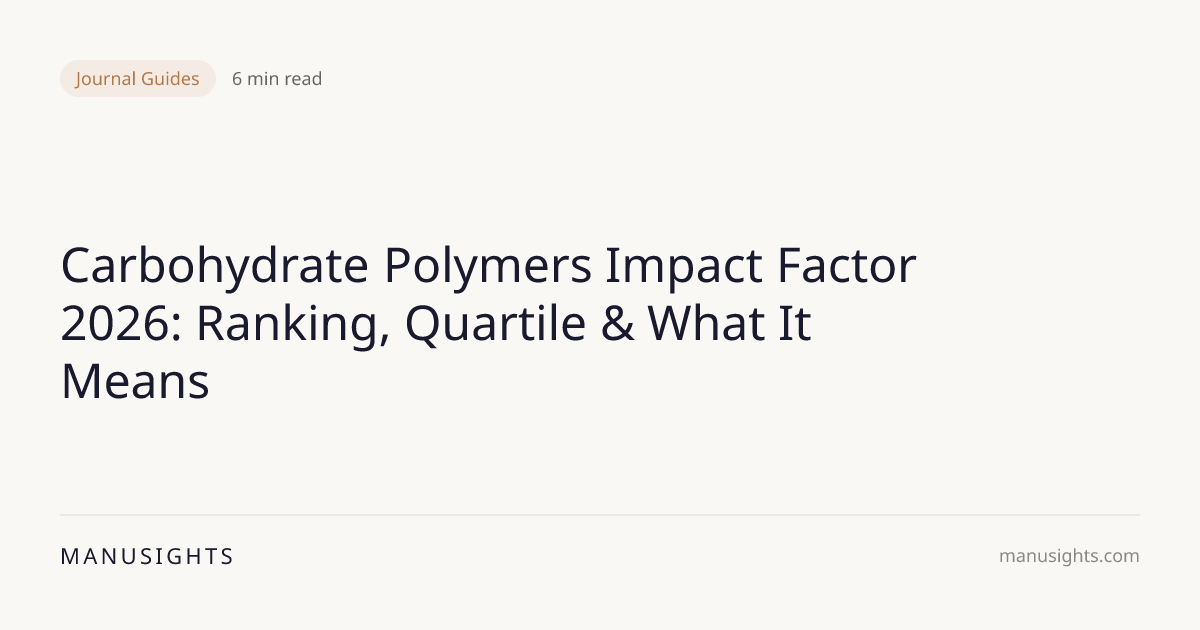 Carbohydrate Polymers Impact Factor 2026: 12.5