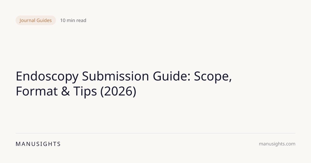 Endoscopy Submission Guide: Scope, Format & Tips (2026)