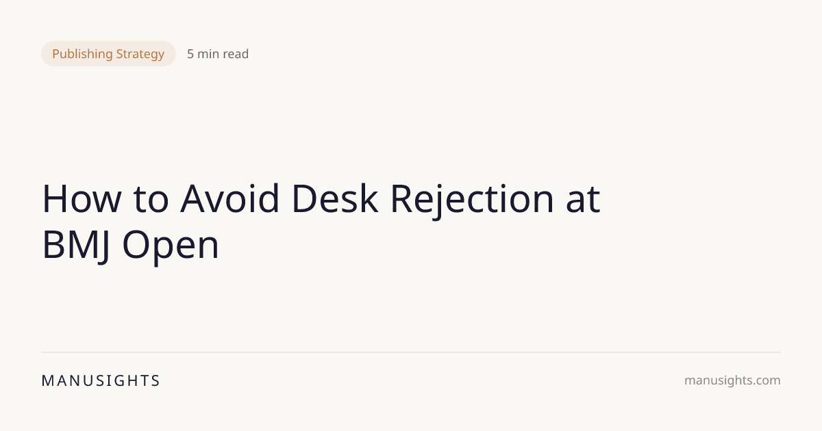 How to Avoid Desk Rejection at BMJ Open (2026)