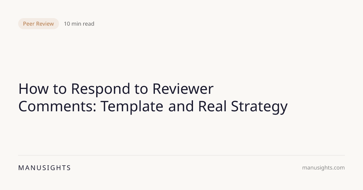 How to Respond to Reviewer Comments: Template Guide