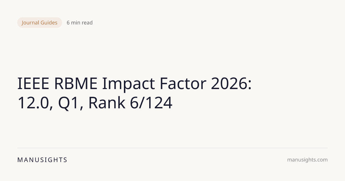 IEEE RBME Impact Factor 2026: 12.0