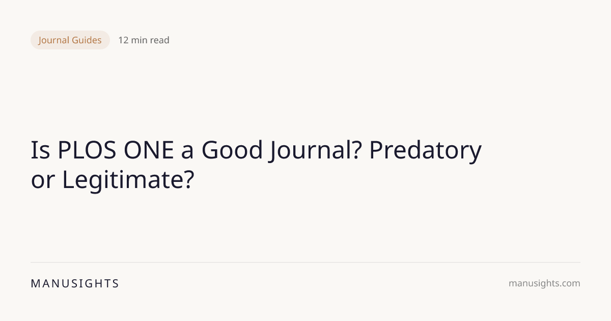 Is PLOS ONE a Good Journal? Legitimate?
