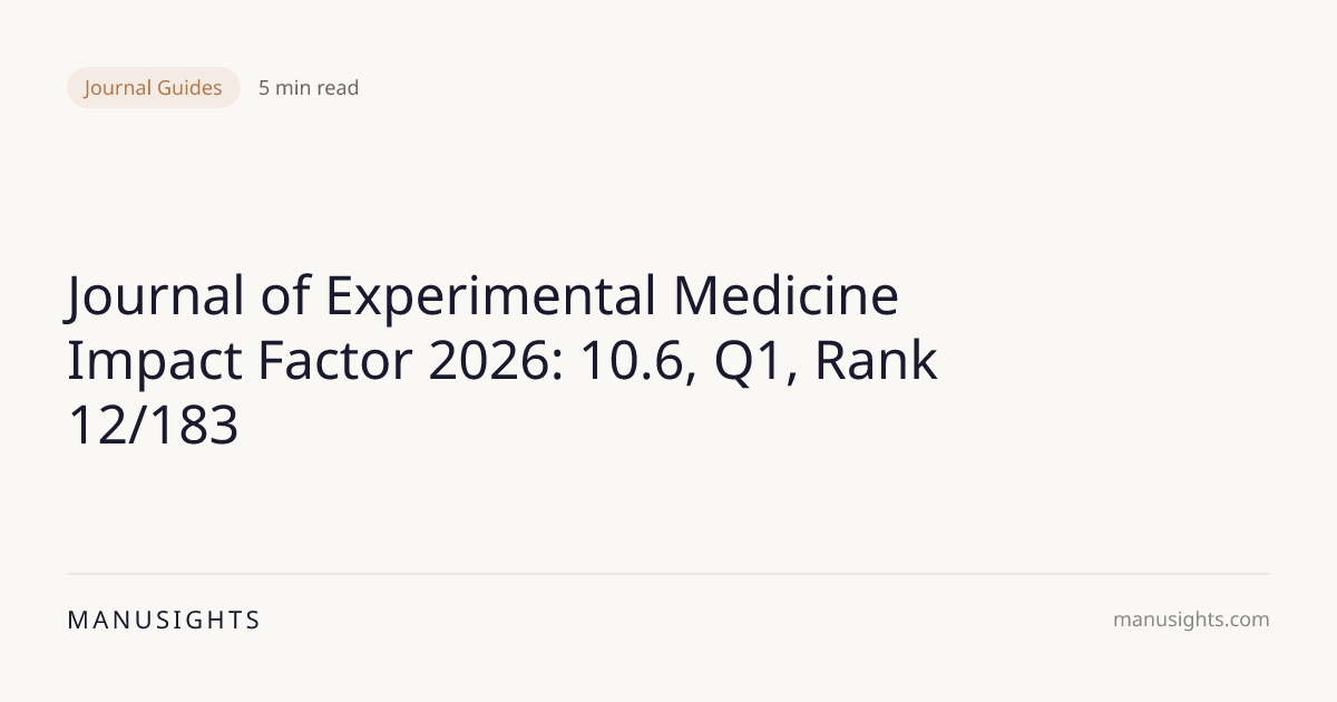 J Experimental Medicine Impact Factor 2026: 10.6
