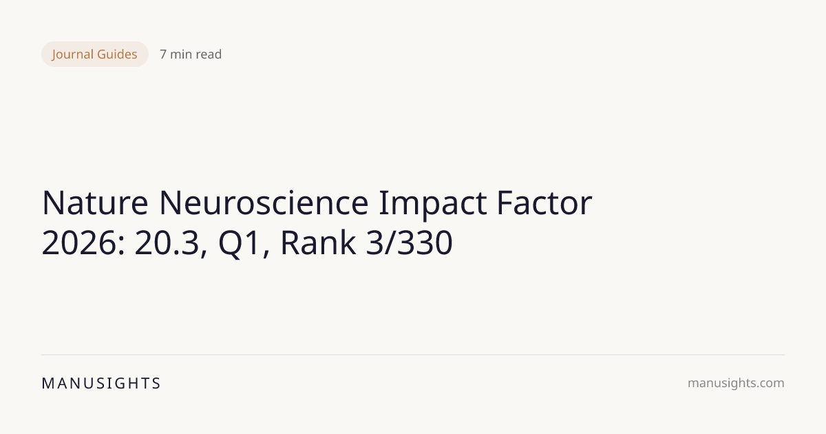 Nature Neuroscience Impact Factor 2026: 20.0, Q1